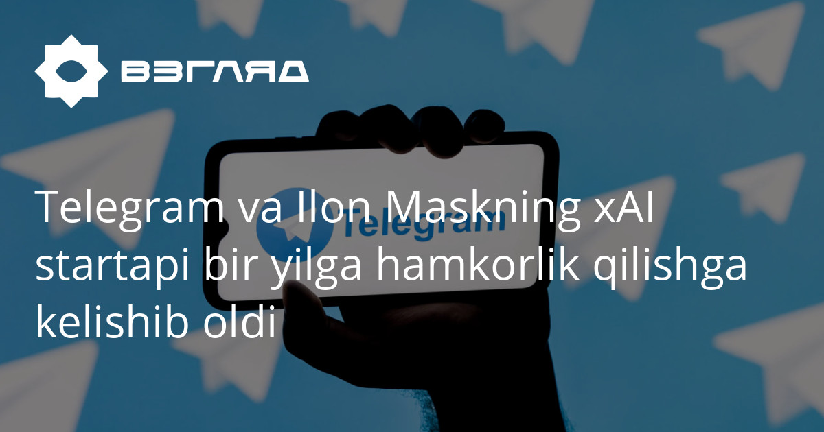 Telegram va Ilon Maskning xAI startapi bir yilga hamkorlik qilishga kelishib oldi — O ...